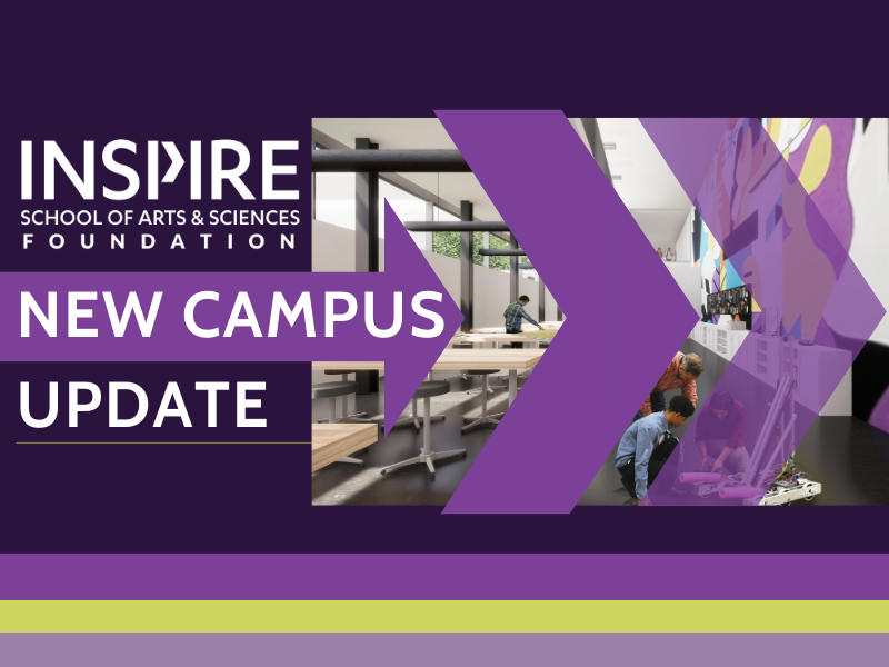 New Campus Update - Inspire School of Arts & Sciences