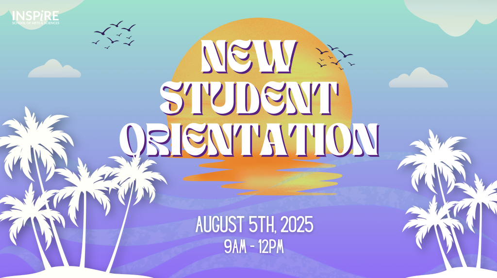 New Student Orientation - Inspire School of Arts & Sciences