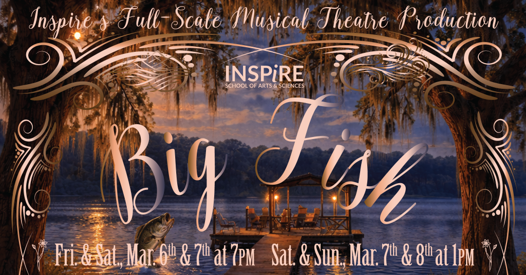 Spring Musical - Big Fish - Inspire School of Arts & Sciences